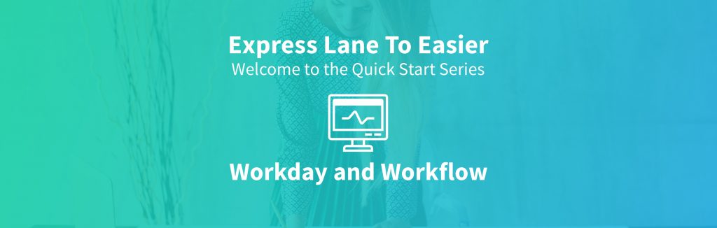 Next stop: Workday & Workflow – 17hats Blog